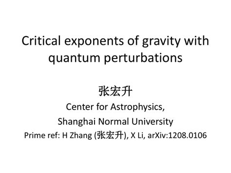 [ppt] Critical Exponents Of Gravity With Quantum Perturbations Center