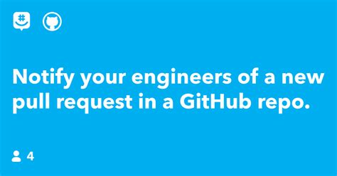 Notify Your Engineers Of A New Pull Request In A Github Repo Ifttt