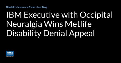 IBM Executive With Occipital Neuralgia Wins Metlife Disability Denial