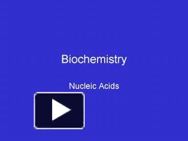 Biochemistry Presentation Free To View