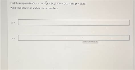 Solved Find The Components Of The Vector Vec PQ X Y If Chegg
