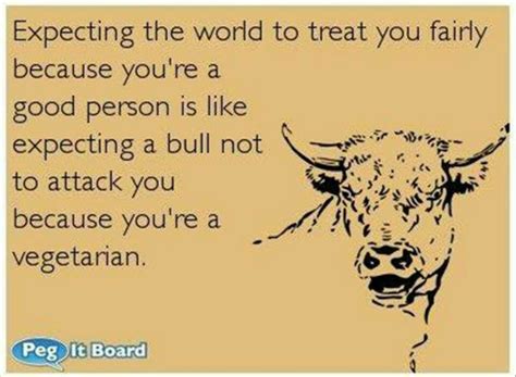 Quotes About Fair Treatment 40 Quotes