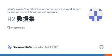 数据集 · Issue 2 · Alansunyulinidentification Of Communication