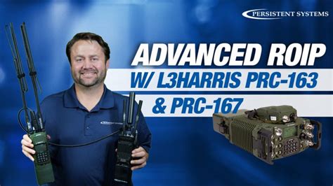 Persistent Systems Advanced Radio Over Ip With The Mpu5 And L3harris An Prc 163 And An Prc 167
