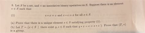 Solved 8 Let S Be A Set And An Associative Binary