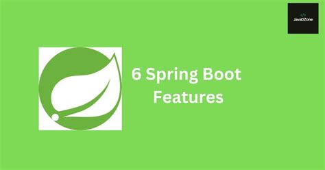 Exploring What Is Spring Boot And Its Features Javadzone