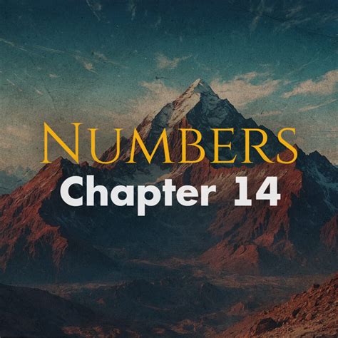Numbers Chapter 14 Detailed Bible Study And Analysis Devotion