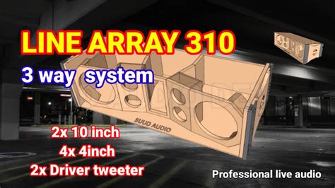 Skema Box Line Array 10 Inch 3 Way 2x10 Inch 4x 4 Inch 2x Driver Tweeter YouTube