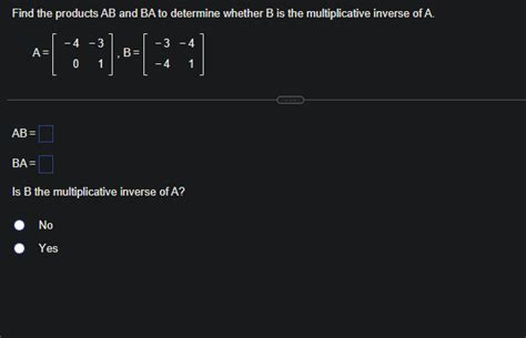 solved find the products ab and ba to determine whether b is