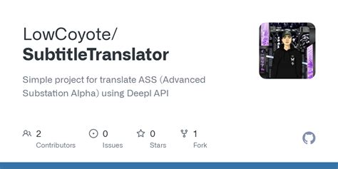github lowcoyote subtitletranslator simple project for translate ass