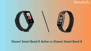 Xiaomi Smart Band Active Vs Smart Band Which Should You Buy