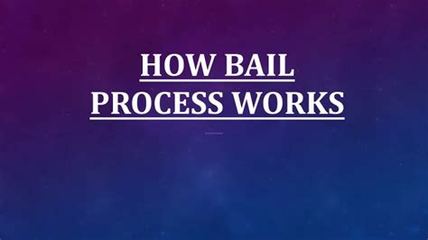 Ppt How Bail Process Works Powerpoint Presentation Free Download