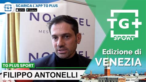 Venezia Fc Parla Il Ds Filippo Antonelli Tg Plus Sport Venezia Tg Plus