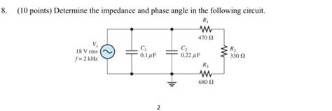 Solved 10 Points Determine The Impedance And Phase Angle Chegg Com