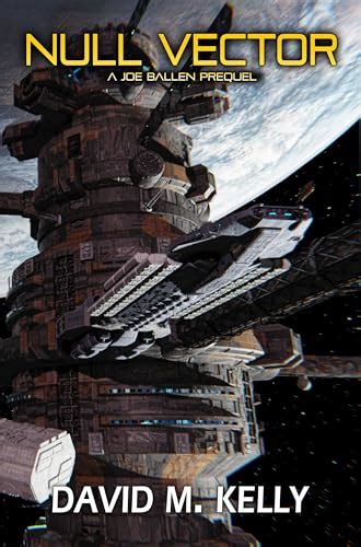 Null Vector A Joe Ballen Prequel Novella By David M Kelly Goodreads