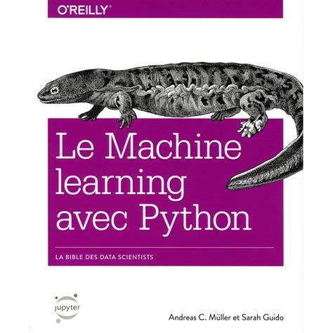 Accueil Librairie Le Machine Learning Avec Python La Bible Des Data Scientists Grand Format