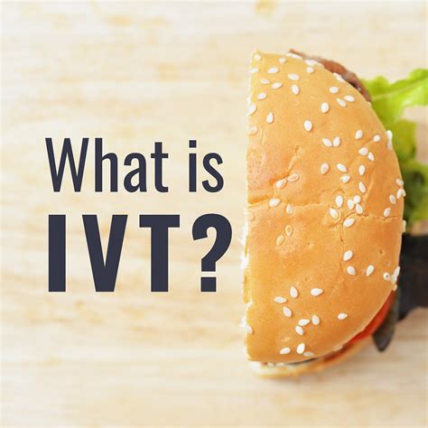 What Is IVT And Why Should You Care