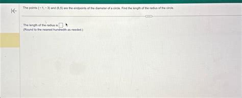 Solved The Points 13 And 65 Are The Endpoints Of T