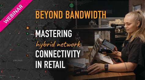 beyond bandwidth mastering hybrid network connectivity in retail kadiska