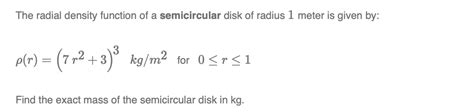 Solved The Radial Density Function Of A Semicircular Disk Of Chegg Com