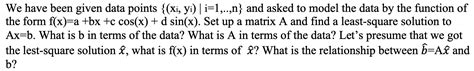 solved we have been given data points { xi yi ∣i 1 n} and