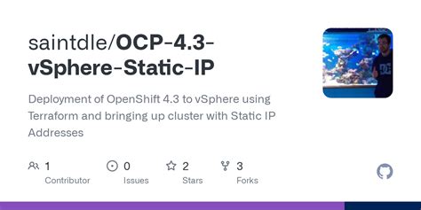 Github Saintdleocp 43 Vsphere Static Ip Deployment Of Openshift 43 To Vsphere Using