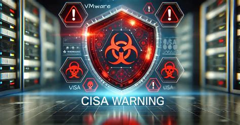 Vmware Flaws Under Attack Patch Now Cisa Warns