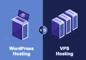 Difference Between VPS And WordPress Hosting