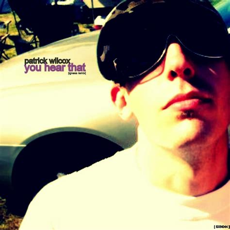 You Hear That By Patrick Wilcox On Mp3 Wav Flac Aiff And Alac At Juno Download