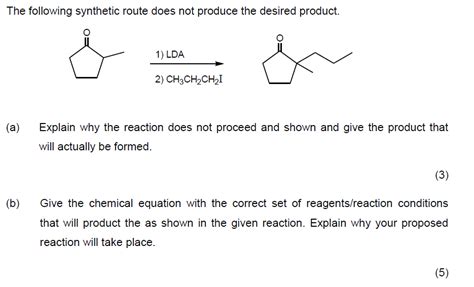 Solved The Following Synthetic Route Does Not Produce The