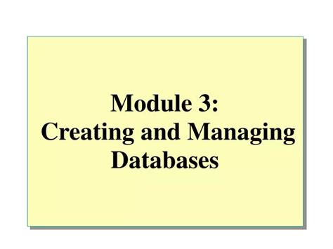 ppt module 3 creating and managing databases powerpoint presentation