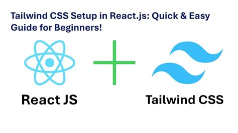 Tailwind Css Setup In Reactjs Quick And Easy Guide For Beginners Youtube
