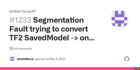 Segmentation Fault Trying To Convert Tf2 Savedmodel Onnx Trt · Issue 1233 · Nvidia