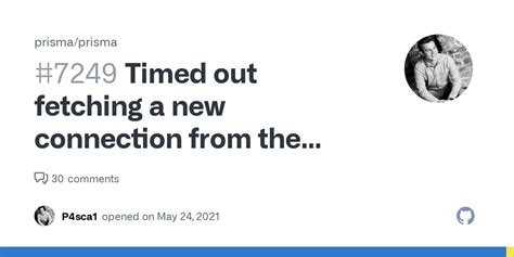 Timed Out Fetching A New Connection From The Pool · Issue 7249 · Prismaprisma · Github