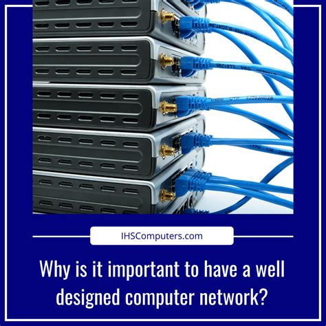 Why Is A Well Designed Computer Network Important