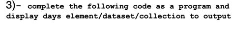 solved 3 complete the following code as a program and