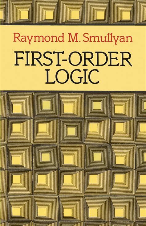 First Order Logic The Raymond Smullyan Society