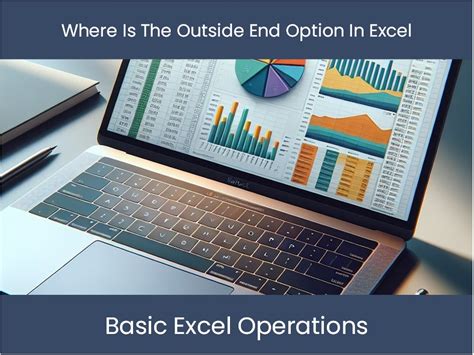 Excel Tutorial Where Is The Outside End Option In Excel