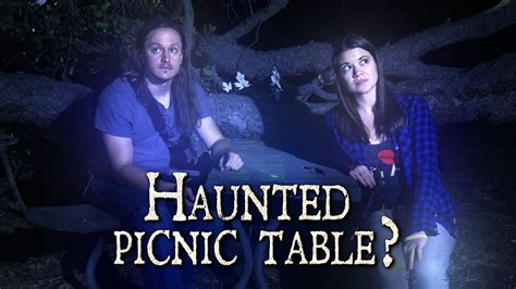Exploring The Haunted Picnic Table 29 Youtube
