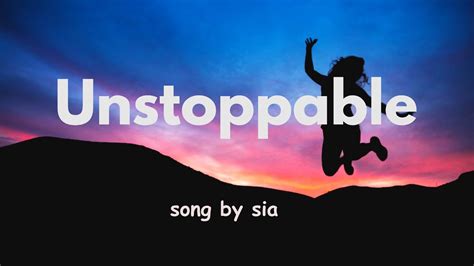 Unstoppable Song By Sia Youtube