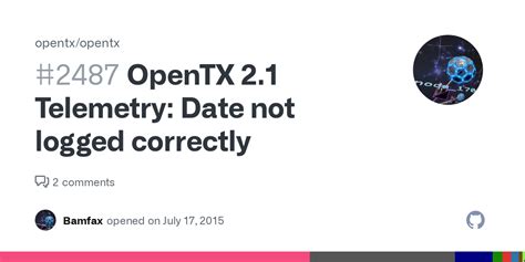 opentx 2 1 telemetry date not logged correctly · issue 2487 · opentx