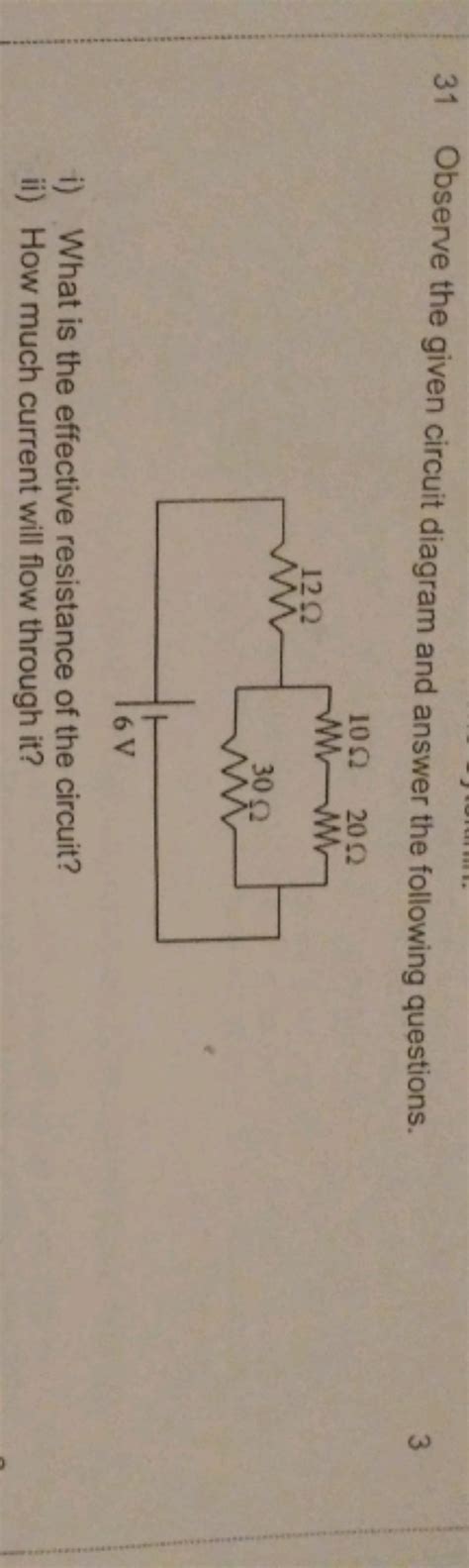 31 Observe The Given Circuit Diagram And Answer The Following Questions