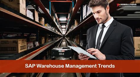 Sap Warehouse Management Trends Efficiency Enabler In The Supply