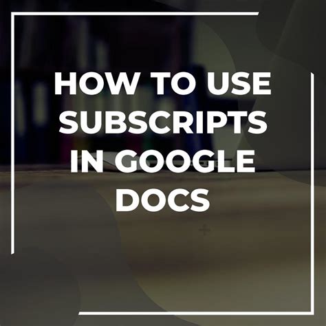 Subscripts In Google Docs Adazing