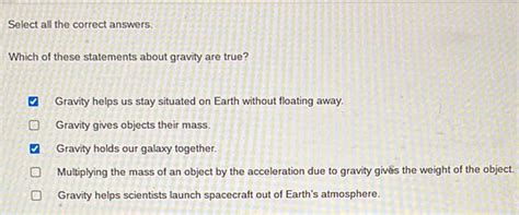 Select All The Correct Answers Which These Statements About Gravity
