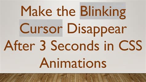 Make The Blinking Cursor Disappear After 3 Seconds In Css Animations