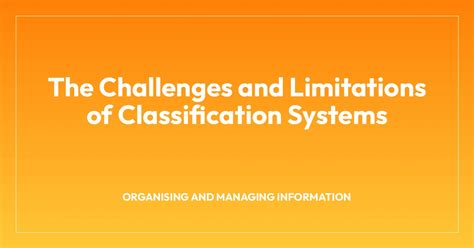 The Challenges And Limitations Of Classification Systems Lis Library