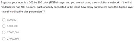 Solved Suppose Your Input Is A 300 By 300 Color Rgb Image