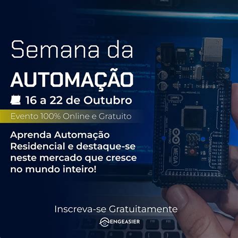 📲💡 Vem Dominar A Automação Residencial Com Arduino Do Dia 16 A 22 De Outubro Vai Rolar A Semana