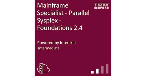 Interskill Mainframe Specialist Parallel Sysplex Foundations 24